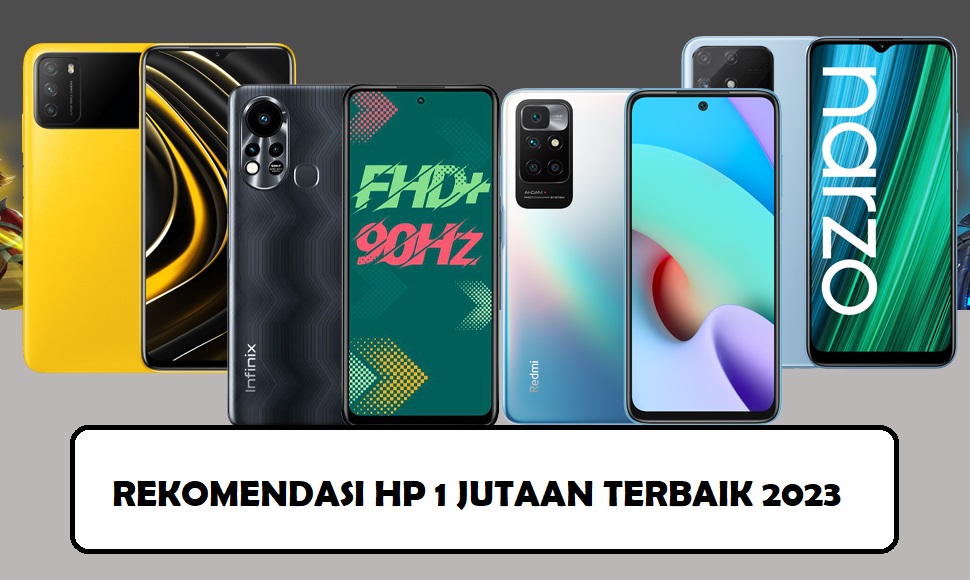 HP 1 Jutaan Terbaik Untuk Awal Tahun 2023 – jabarekspres.com