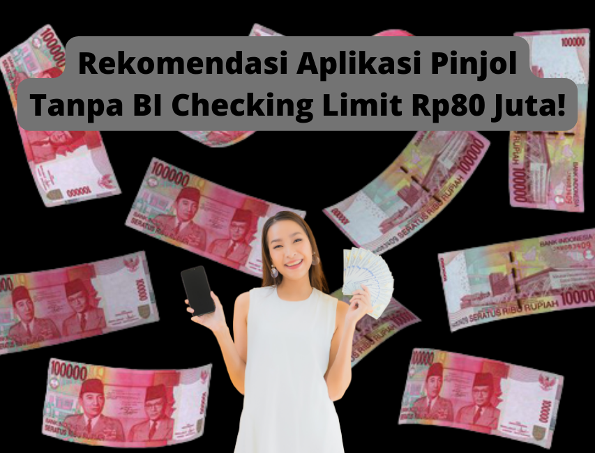 Rekomendasi Pinjol Tanpa BI Checking dengan Limit Hingga Rp80 Juta – jabarekspres.com