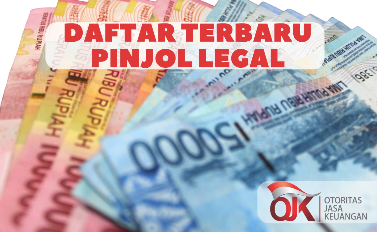 UPDATE! Inilah Daftar Terbaru Pinjol Berizin OJK 2023, Pinjaman Cepat ...