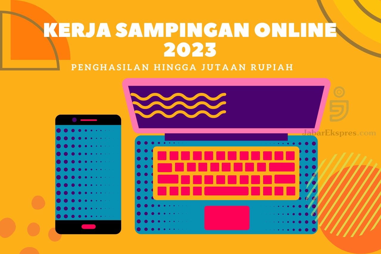 Kerja Sampingan Online yang Menjanjikan (2023), Penghasilan Bisa Hingga ...