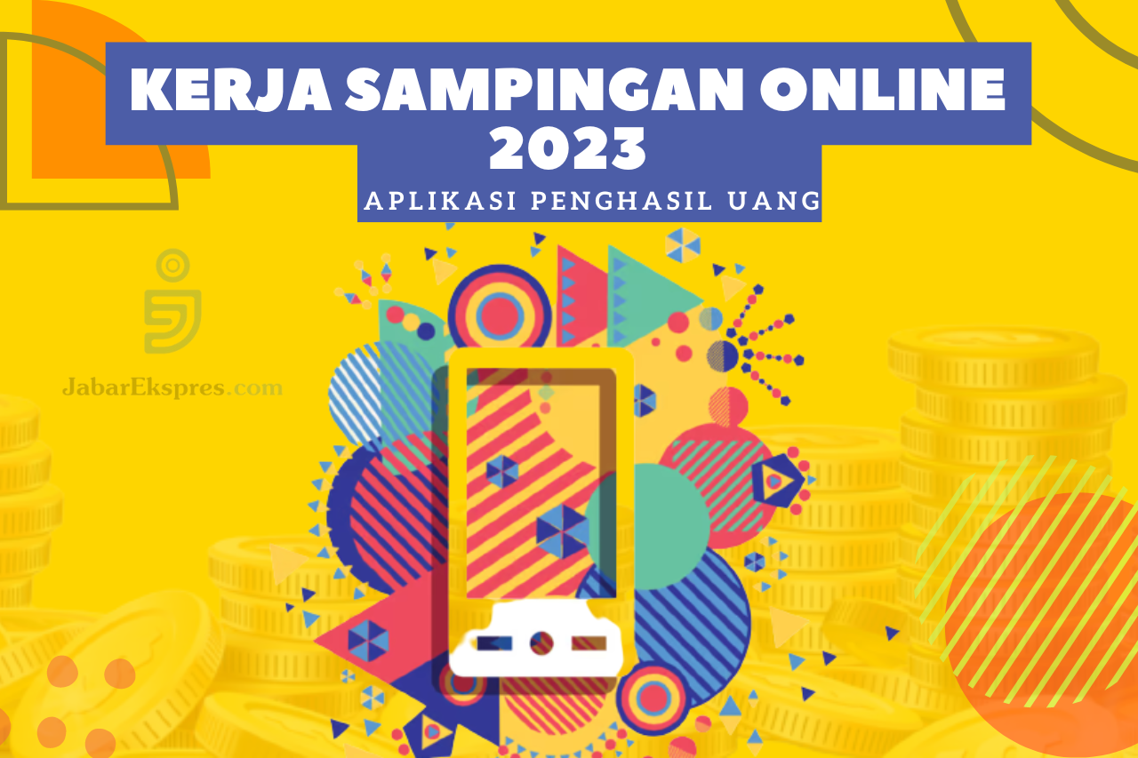 Kerja Sampingan Online: Aplikasi Penghasil Uang, Gaji UMR Lewat ...
