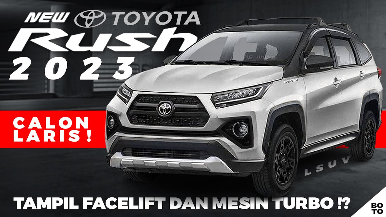 ALL NEW TOYOTA RUSH 2023? Makin Gagah & Sudah Jadi Fwd!! Simak Harga ...