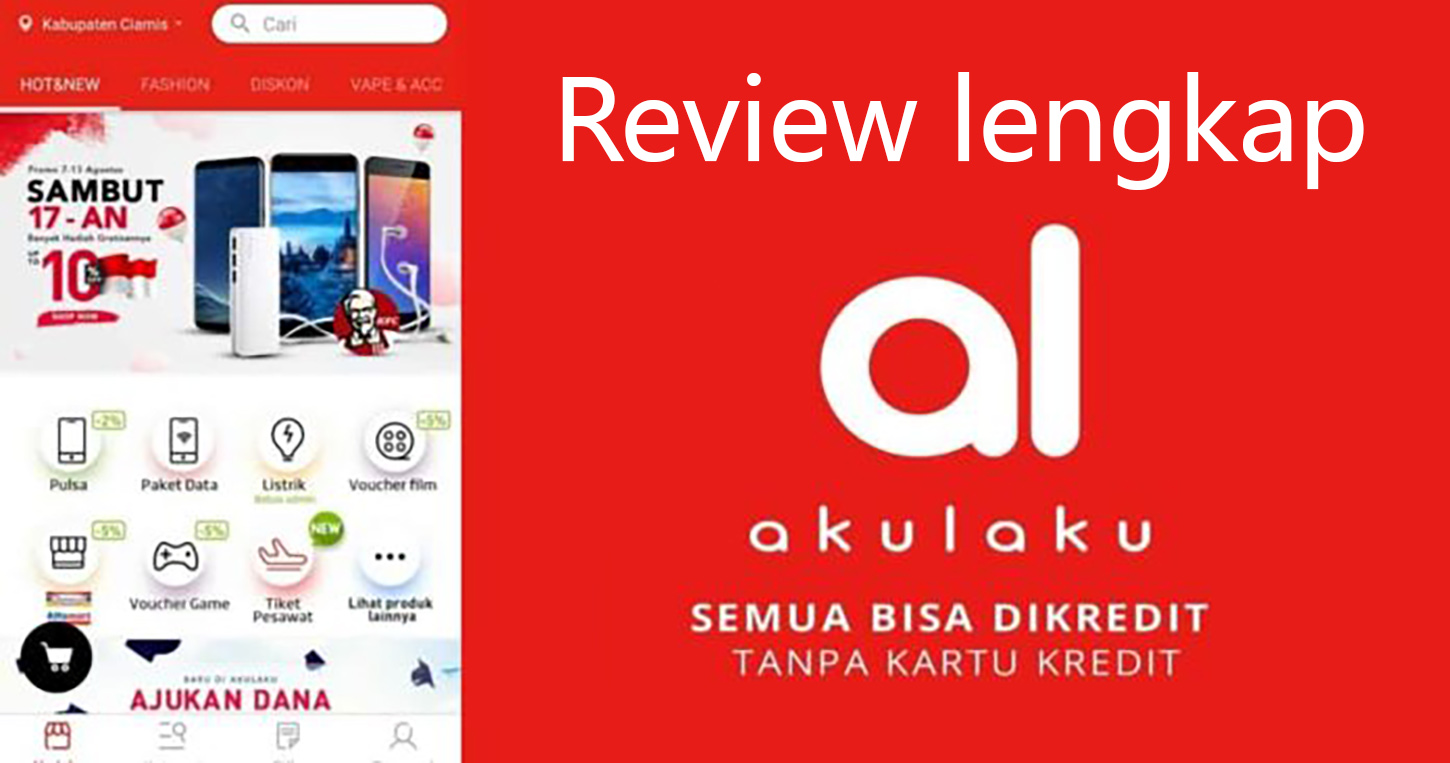 Review Pinjaman Akulaku, Kelebihan Kekurangan dan Pengalaman Pengguna ...