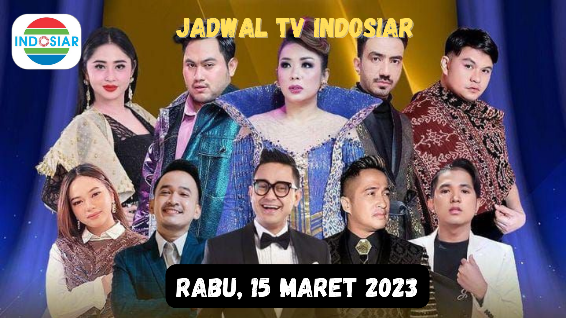 Jadwal TV Indosiar Hari Ini, 15 Maret 2023 – jabarekspres.com