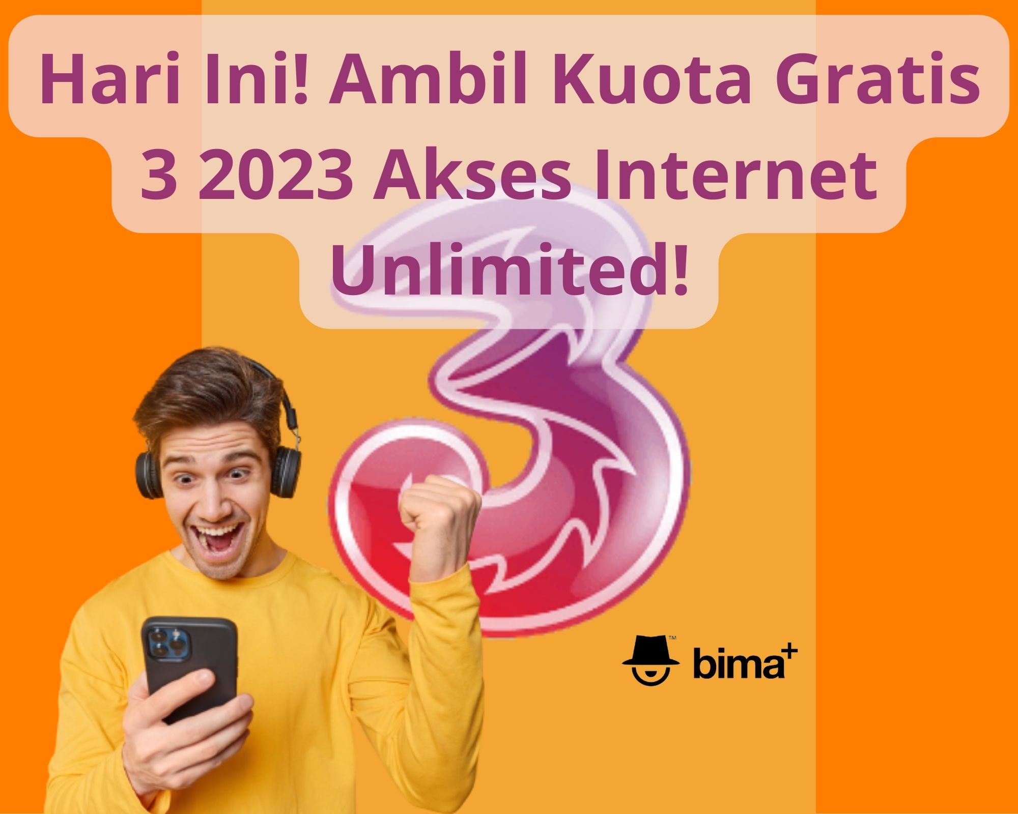 Hari Ini! Ambil Kuota Gratis 3 2023 Akses Internet Unlimited ...