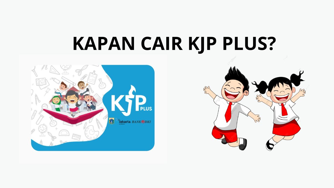 KJP Plus Maret 2023 Cair Kapan? Simak Informasinya Di Sini ...