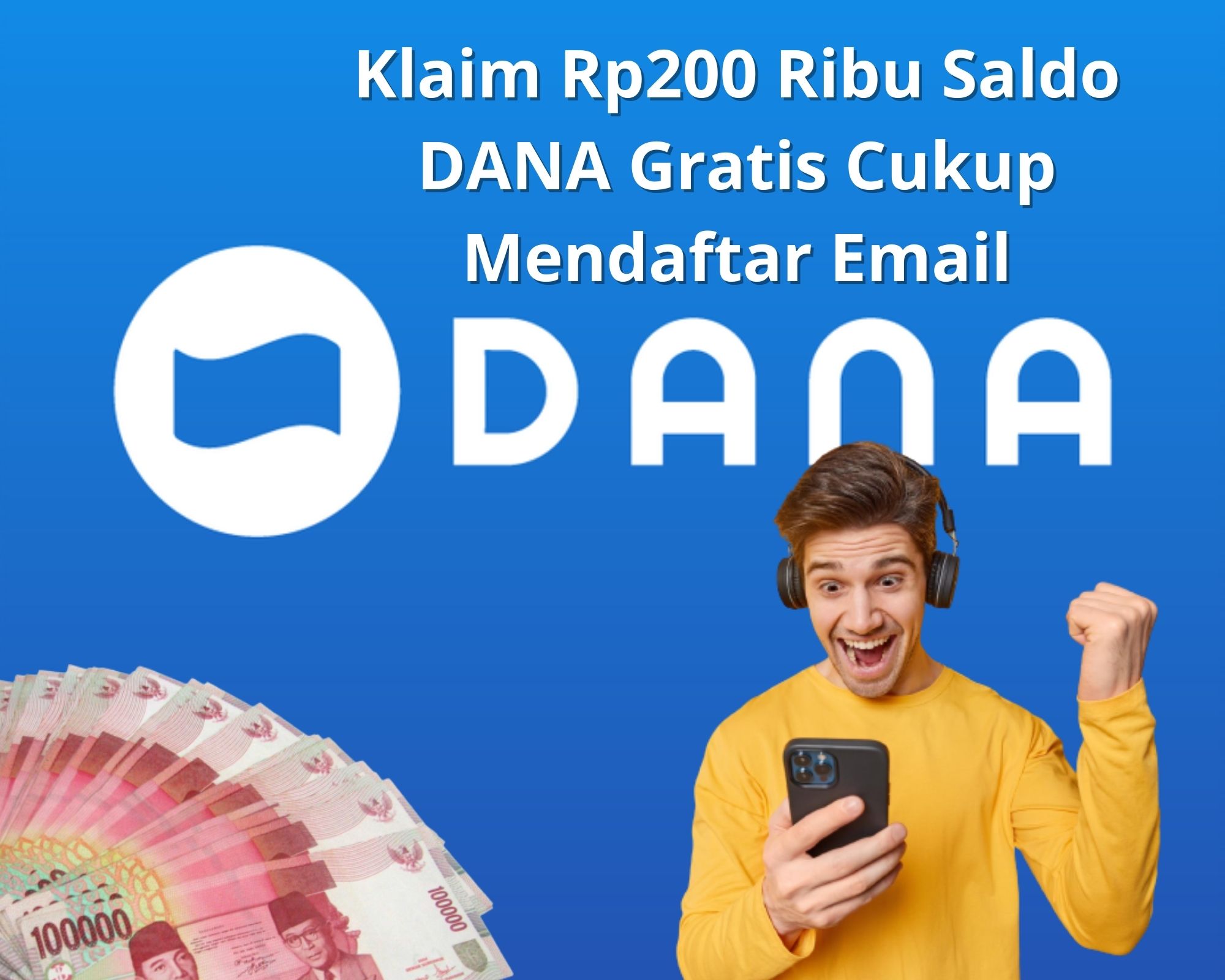 Klaim Rp200 Ribu Saldo DANA Gratis Cukup Mendaftar Email – jabarekspres.com