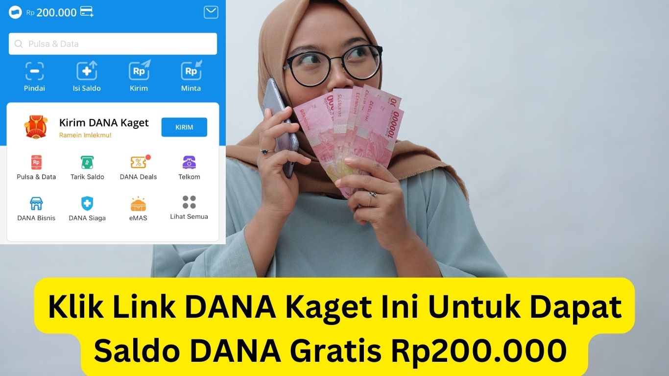 KLIK Link DANA Kaget Ini! Dapat Saldo DANA Gratis Rp200.000 ...
