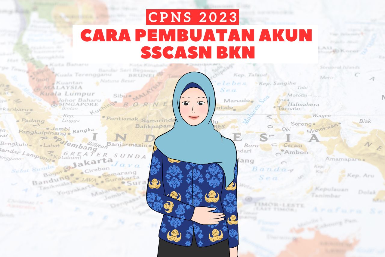 Siap-Siap! Pendaftaran CPNS 2023 Bakal Dibuka Segera, Simak Cara Pembuatan Akun SSCASN BKN ...
