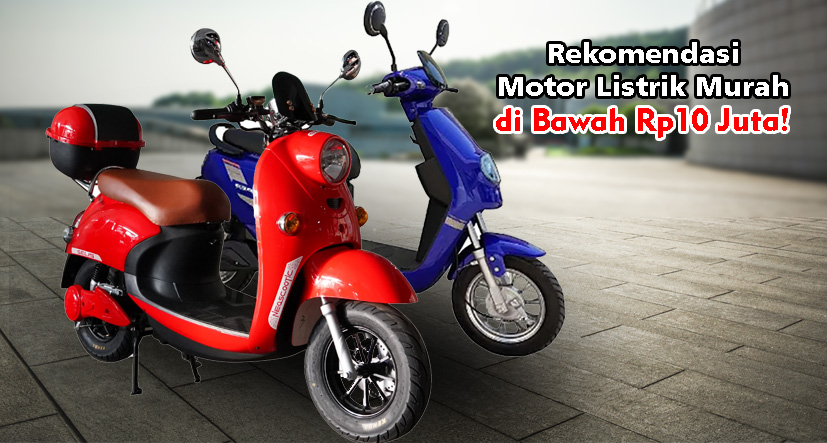 5 Motor Listrik Murah di Bawah Rp 10 Juta, Rekomendasi Budget Rendah ...