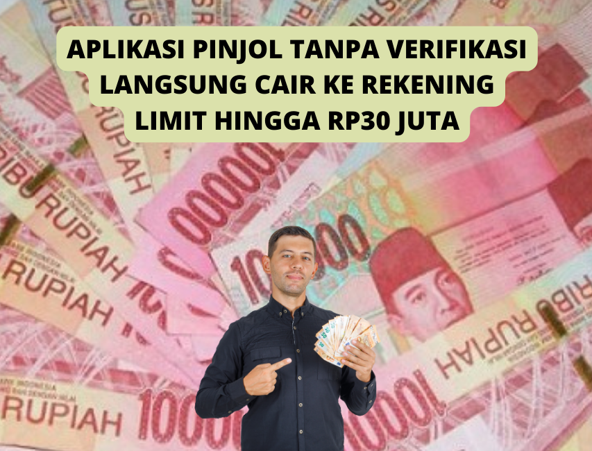 Pinjol Tanpa Verifikasi Paling Mudah Langsung Cair ke Rekening Limit ...
