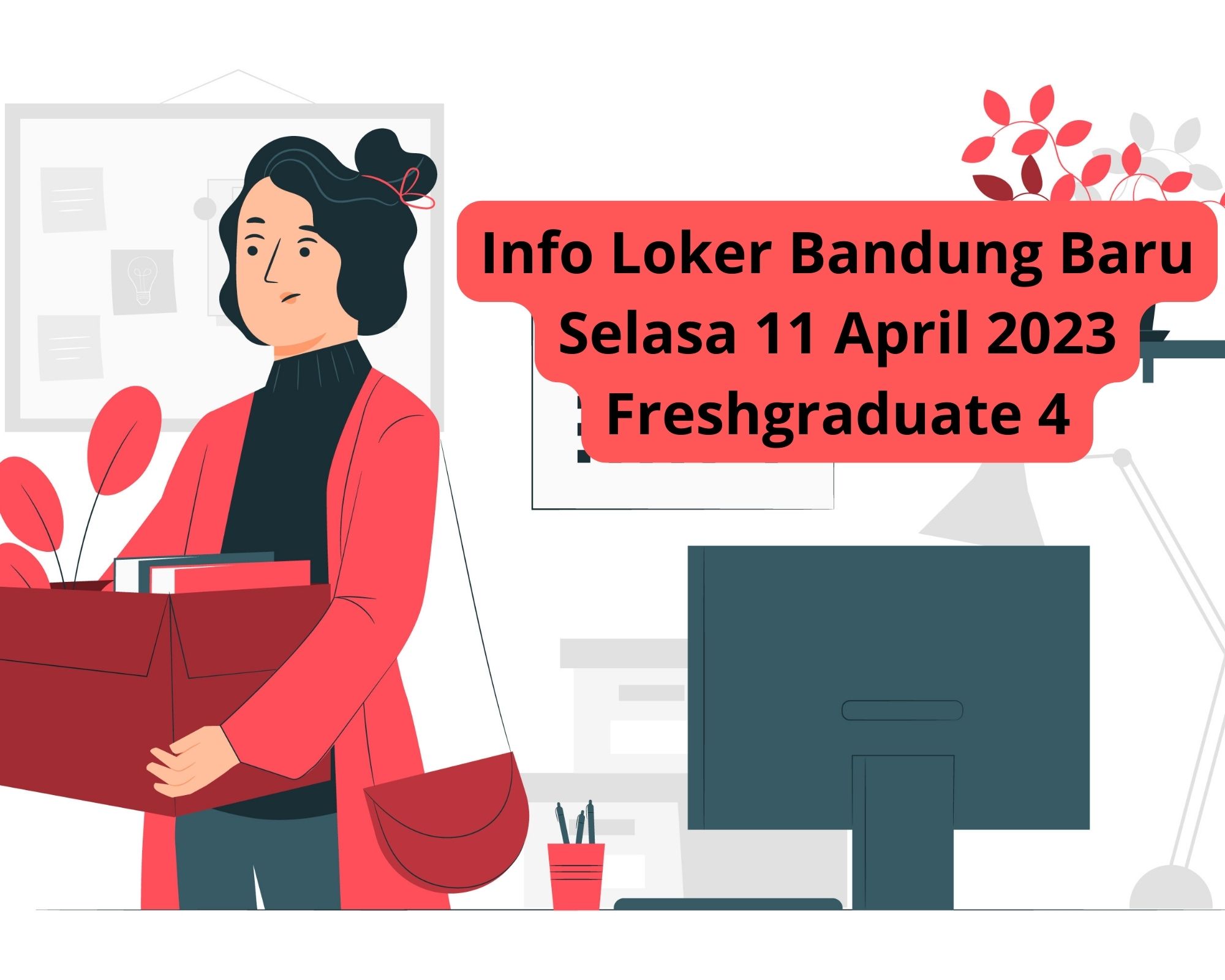 Info Loker Bandung Baru Selasa 11 April 2023 Freshgraduate 4 ...