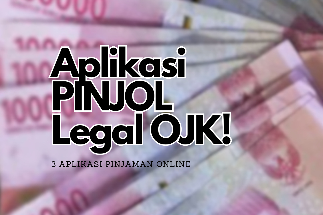3 Apk Pinjol Legal OJK, Proses Cepat Hanya Dengan KTP! – jabarekspres.com