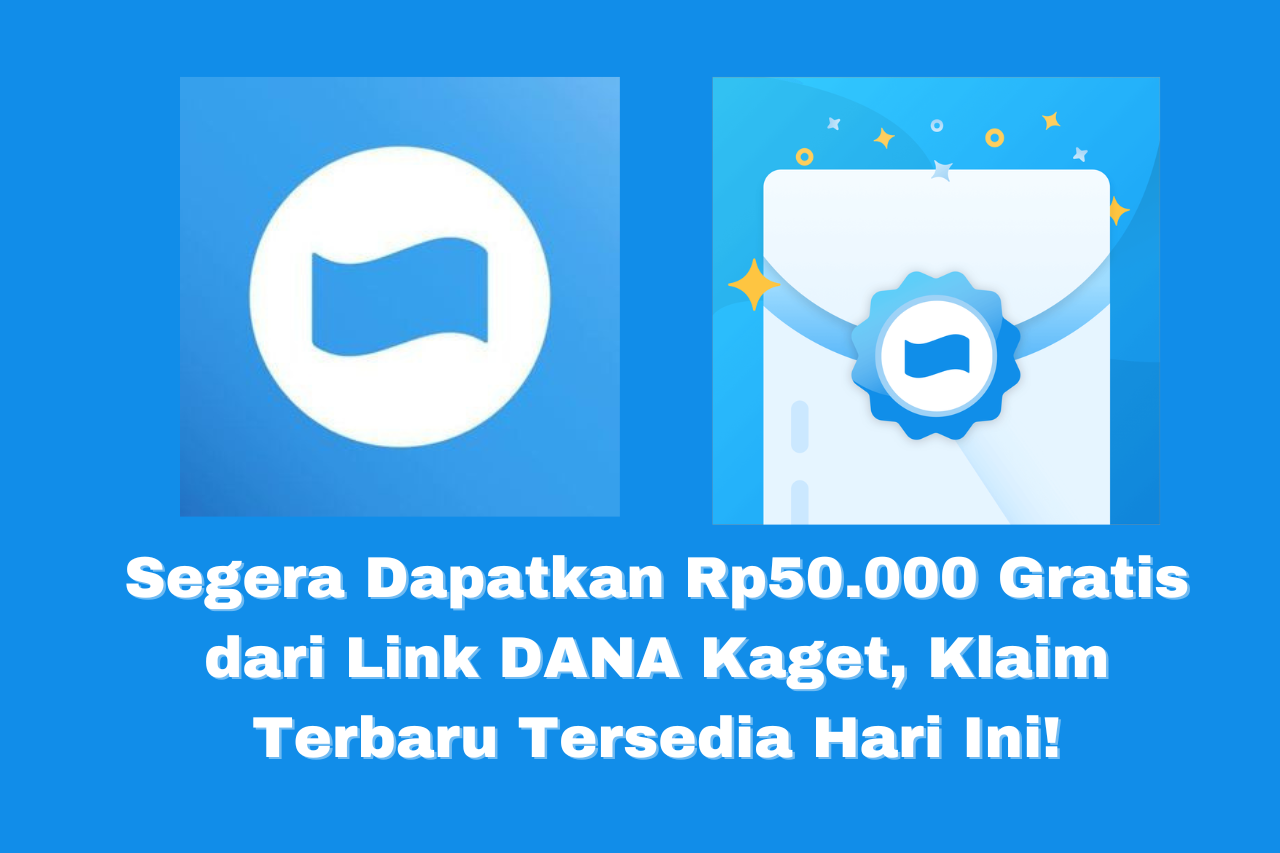 Segera Dapatkan Rp50.000 Gratis dari Link DANA Kaget, Klaim Terbaru Tersedia Hari Ini ...