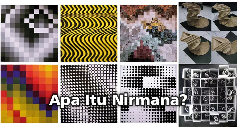 Apa Itu Nirmana dalam Desain Lengkap dengan Manfaat, Jenis dan Cara Membuatnya – jabarekspres.com