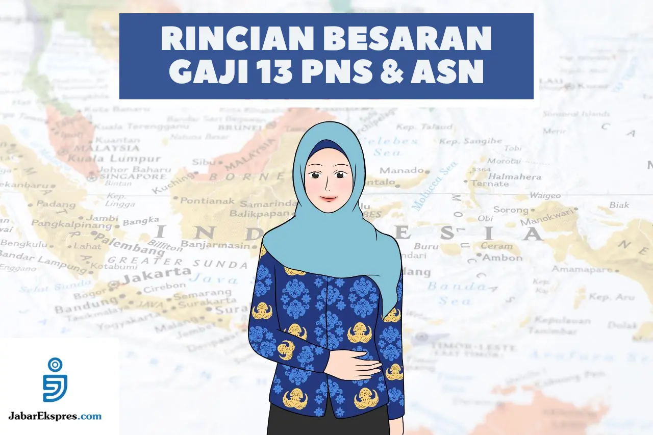 Rincian Besaran Gaji 13 untuk PNS dan ASN, Auto Cuan Sebentar Lagi Nih! – jabarekspres.com