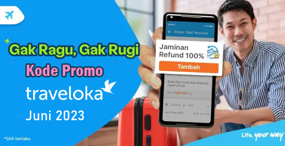 23 Kode Promo Traveloka Juni 2023 Liburan Panjang Bertabur Diskon ...