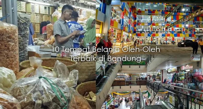 10 Tempat Belanja Oleh-Oleh di Bandung Paling Lengkap dan Murah – jabarekspres.com