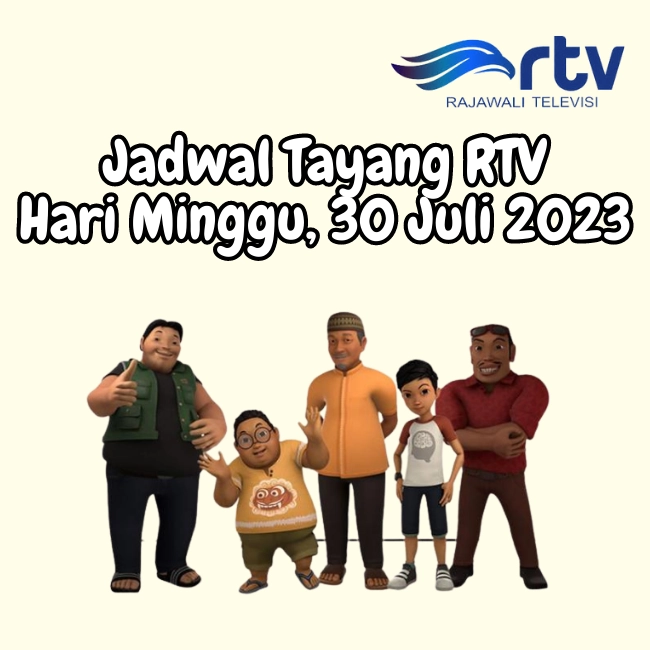 Jadwal Tayang RTV Hari Minggu, 30 Juli 2023 – jabarekspres.com