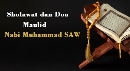 5 Sholawat dan Doa Untuk Diamalkan saat Merayakan Maulid Nabi Muhammad ...