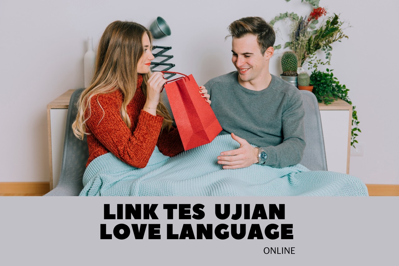 Link Tes LOVE LANGUAGE 2024, Ketahui Apa Bahasa Cinta yang Kamu Miliki ...
