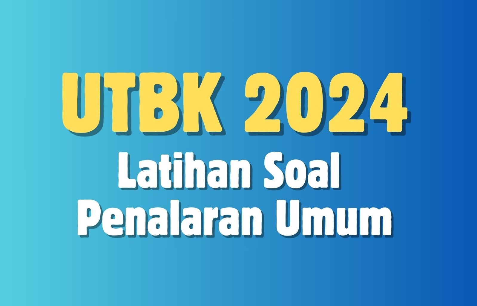 TERBARU Latihan Soal Penalaran Umum UTBK 2024 untuk Gelombang 2, Cari Simpulan Benar dan Salah ...