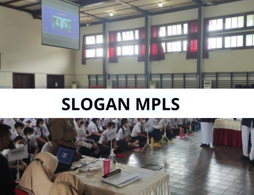 Rekomendasi Slogan MPLS 2024 yang Aesthetic, Lucu, Keren, dan Singkat ...