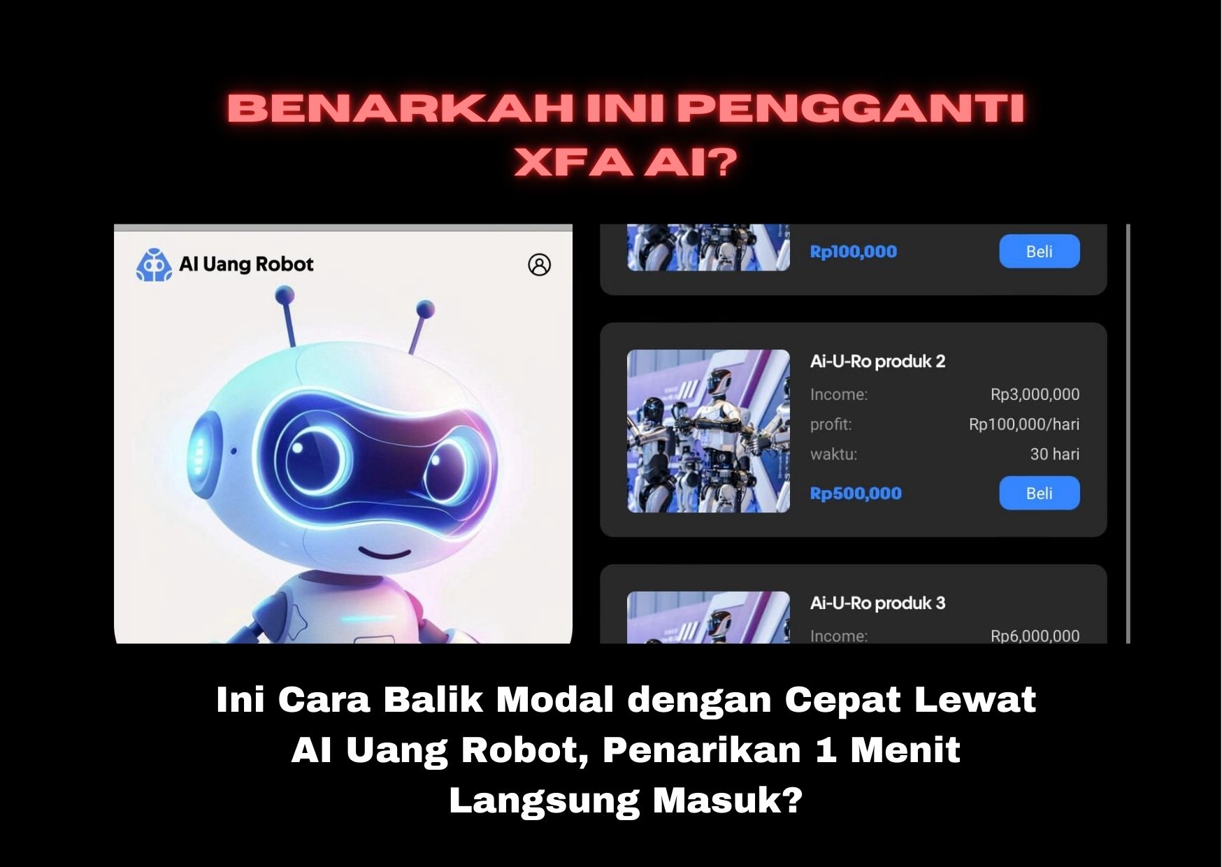Pengganti XFA AI Hadir, Ini Cara Balik Modal dengan Cepat Lewat AI Uang ...