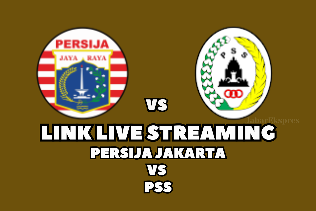 LINK Live Streaming Persija Jakarta vs PSS di BRI Liga 1 Pekan Ke-16, Hari Ini! – jabarekspres.com