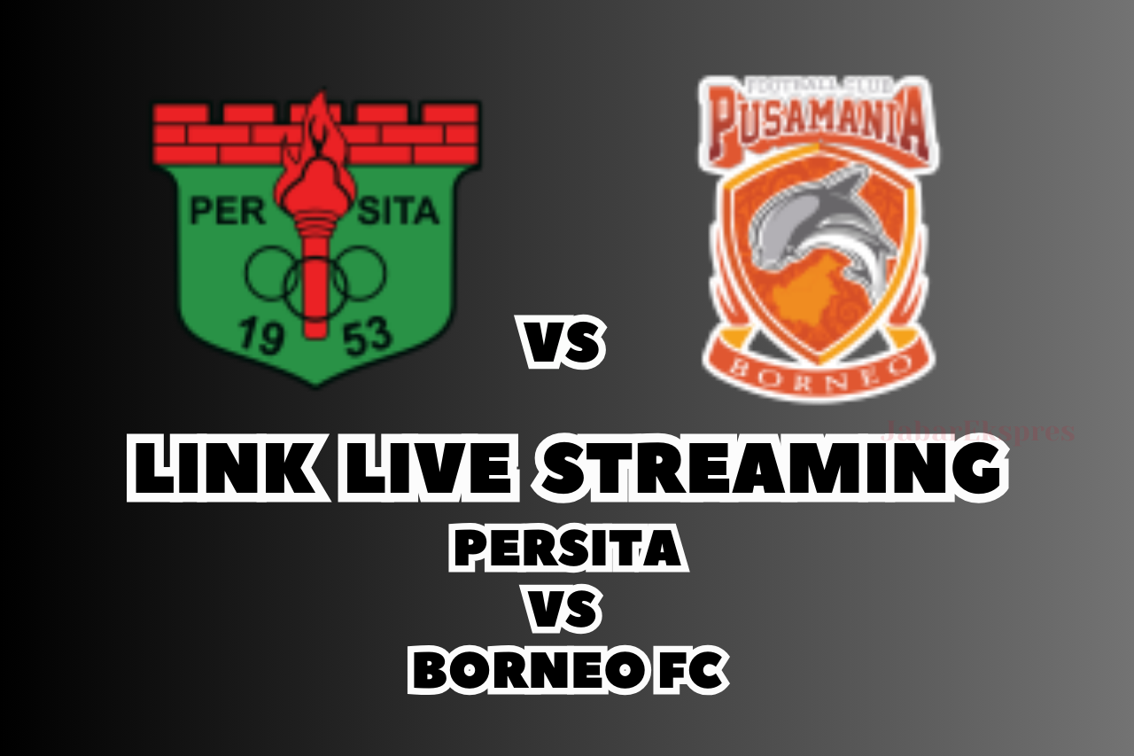 LINK Live Streaming Persita vs Borneo FC Hari Ini, Pekan Ke-24 di BRI Liga 1 2024/2025 ...