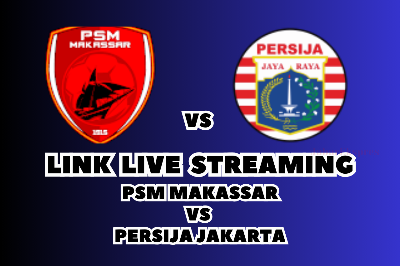 LINK Live Streaming PSM Makassar vs Persija Jakarta Hari Ini, Pekan Ke ...