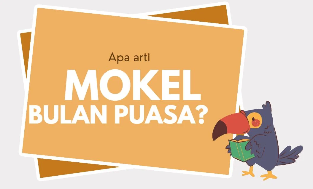 Arti Mokel di Bulan Puasa itu Apa? Ini Penjelasannya – jabarekspres.com