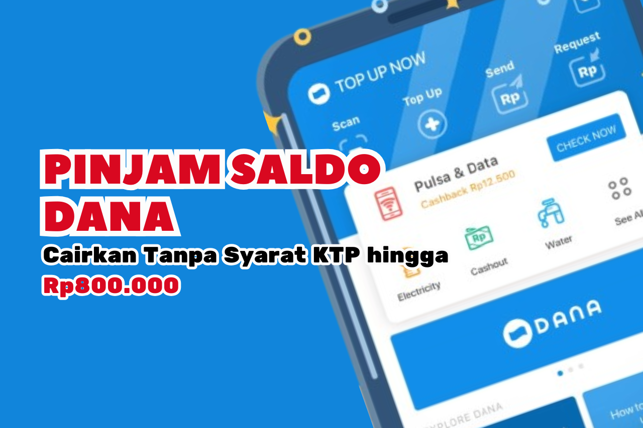 Cairkan Pinjaman Saldo DANA Hingga Rp800.000 Tanpa Ajukan KTP, Ketahui Caranya – jabarekspres.com