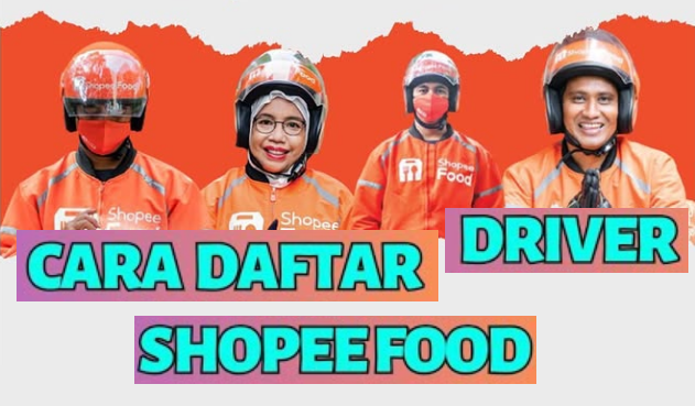 6 Cara Daftar Driver ShopeeFood Jakarta dan Sekitarnya – jabarekspres.com