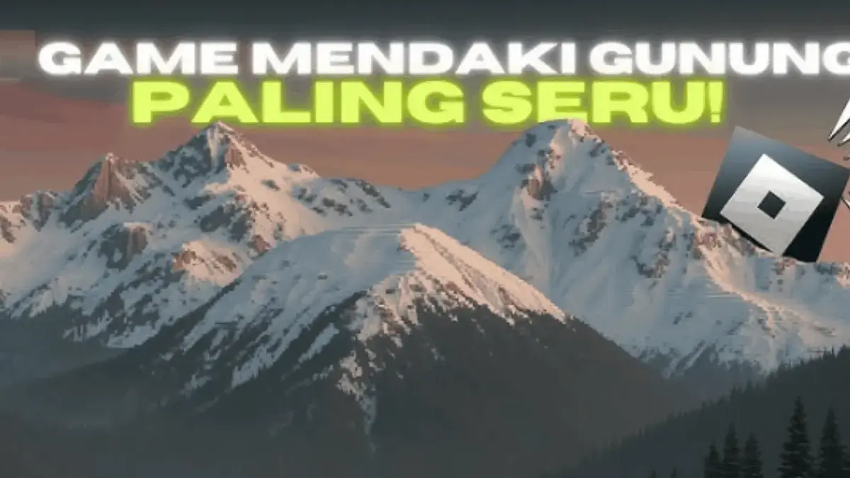 5 Gunung di Roblox yang Paling Ekstrem Seru Untuk Mabar – jabarekspres.com