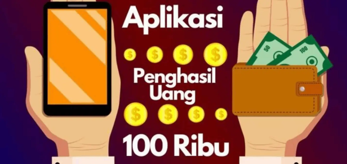 Deretan Aplikasi Penghasil Uang 100 Ribu Perhari yang Terbukti Membayar – jabarekspres.com