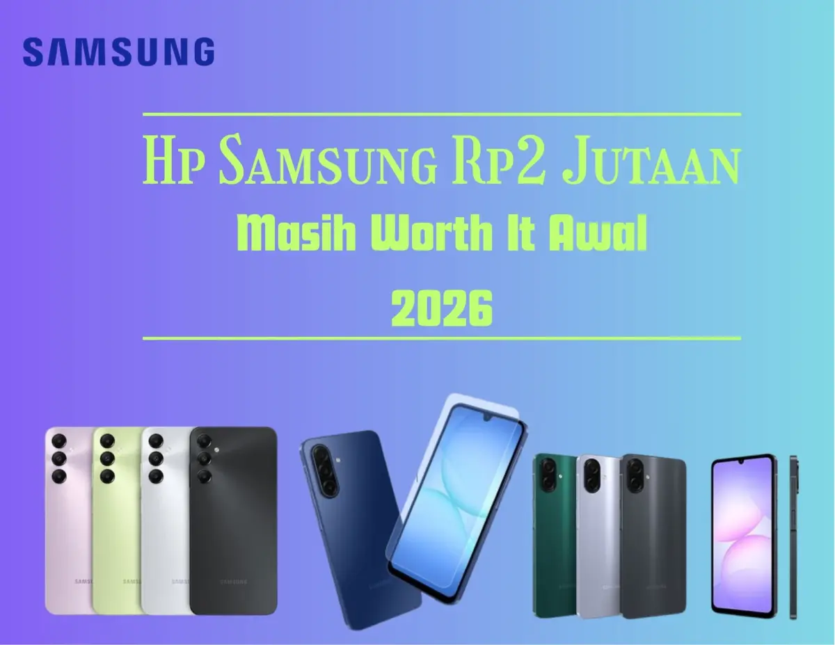 7 Hp Samsung 2 Jutaan Rupiah Ini Masih Layak Dibeli di Awal 2026, Murah ...