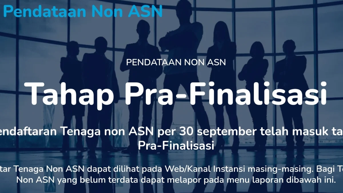 Pendataan Non-ASN Memasuki Tahapan Prafinalisasi, 152.803 Data Tidak ...