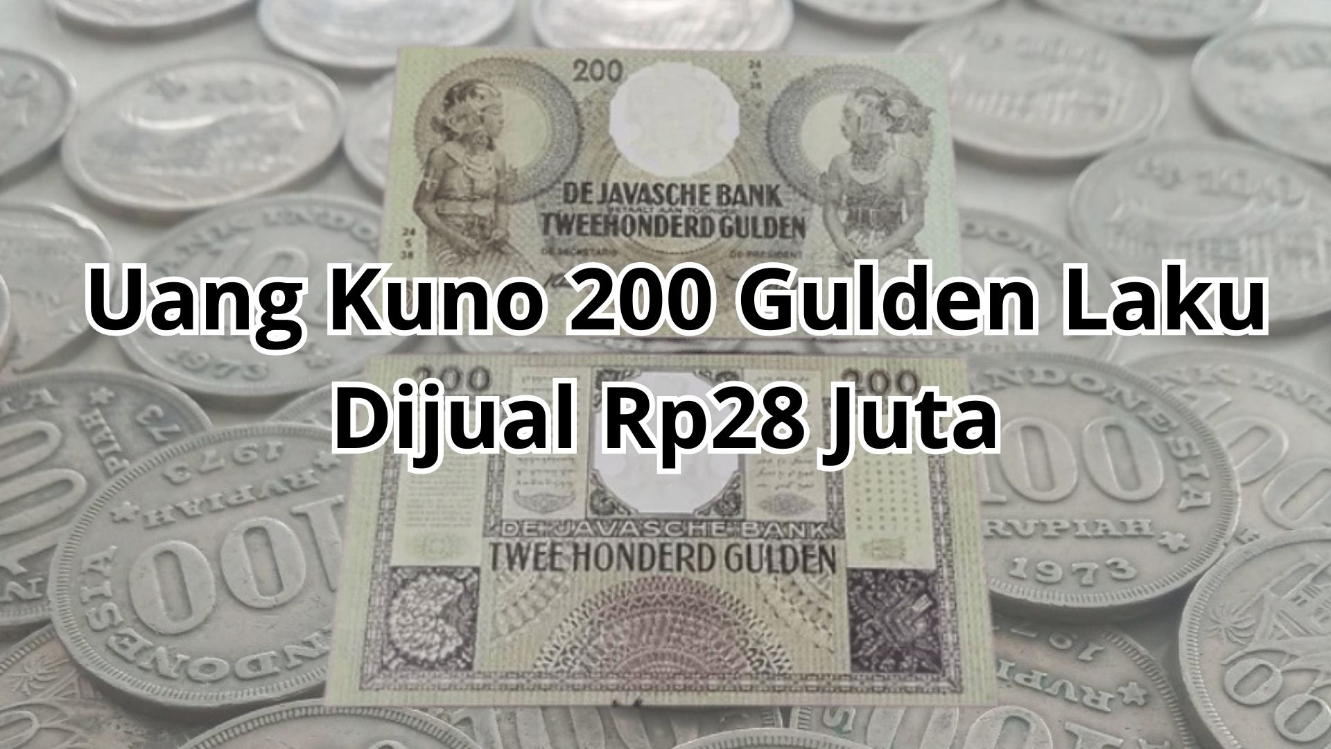 Gak Punya Duit? Uang Kuno 200 Gulden Laku Dijual Rp28 Juta, Kamu Punya ...