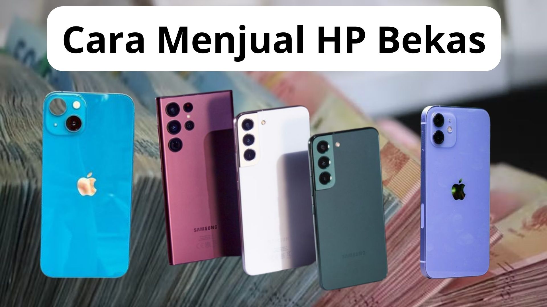 Bingung? Inilah Cara Menjual HP Dengan Cepat dan Mudah Tanpa Ribet ...