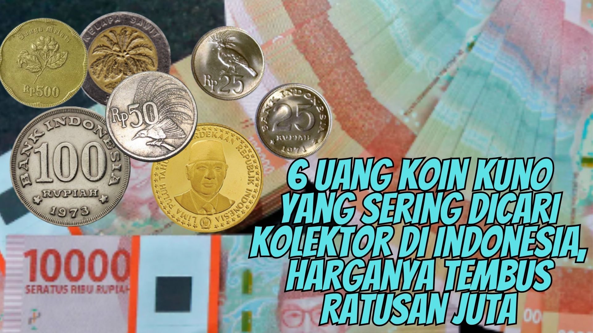 6 Uang Koin Kuno yang Sering Dicari Kolektor di Indonesia, Harganya Tembus Ratusan Juta – Radar ...
