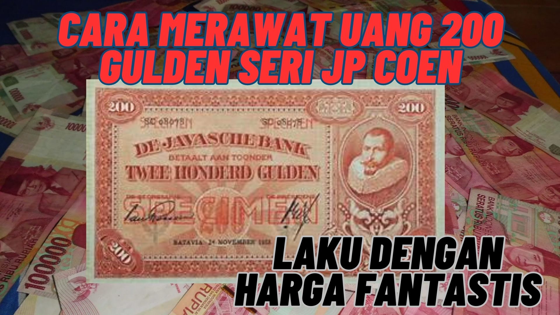 Beginilah! Cara Merawat Uang 200 Gulden Seri JP Coen Agar Bisa Laku ...