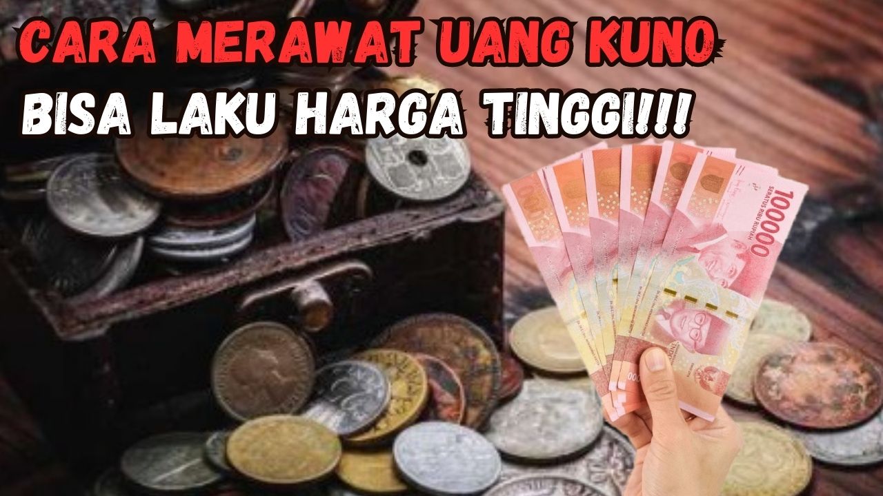 Gini Nih, Cara Merawat Uang Koin Kuno dan Kertas Kuno Agar Laku Dijual ...