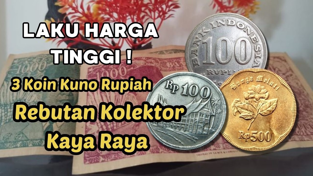 Laku dengan Harga Tinggi, Inilah 3 Koin Kuno Rupiah yang Jadi Rebutan Kolektor Kaya Raya di ...