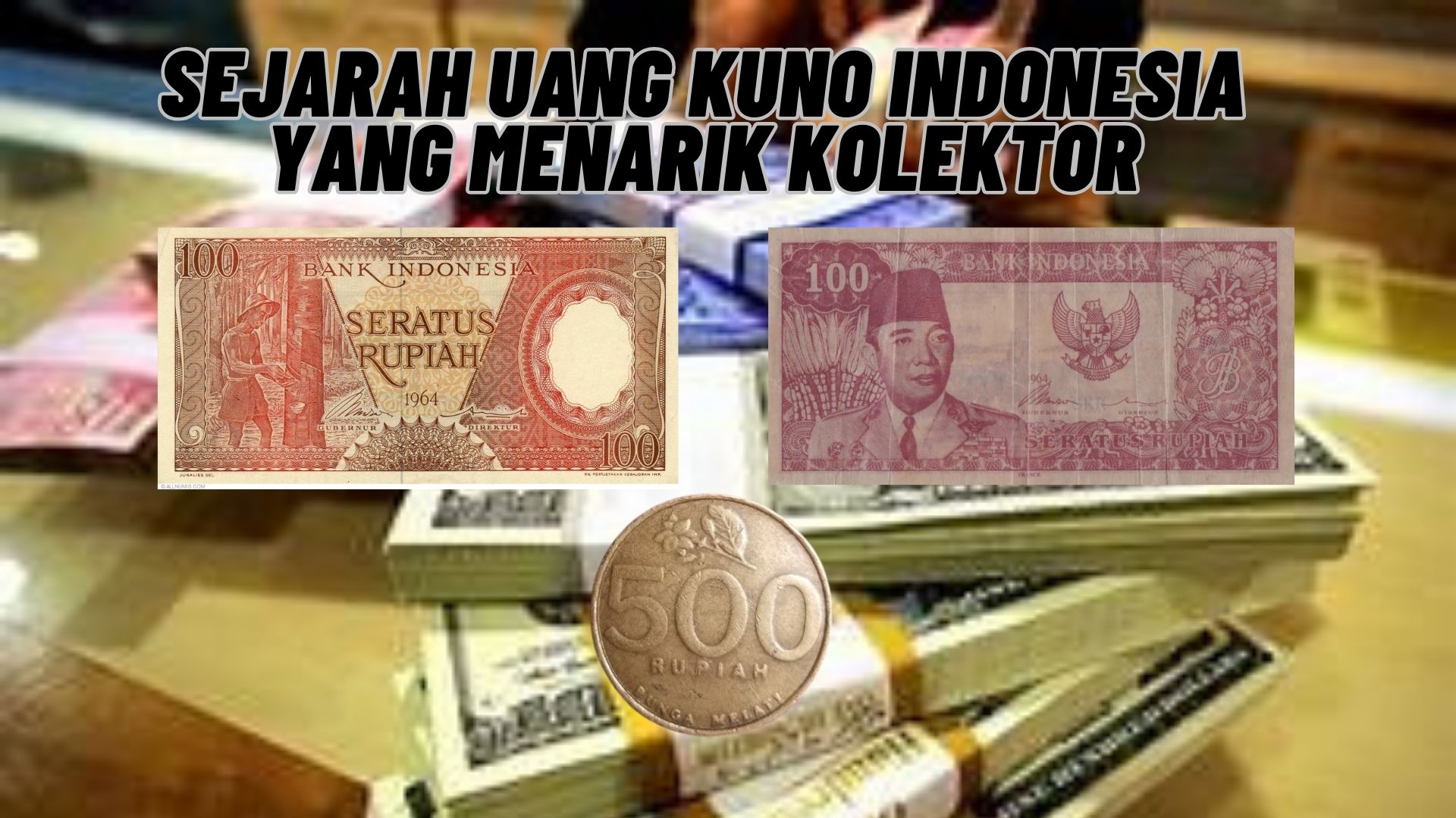 Inilah Sejarah Uang Kuno Indonesia yang Menarik Kolektor, Simak ...