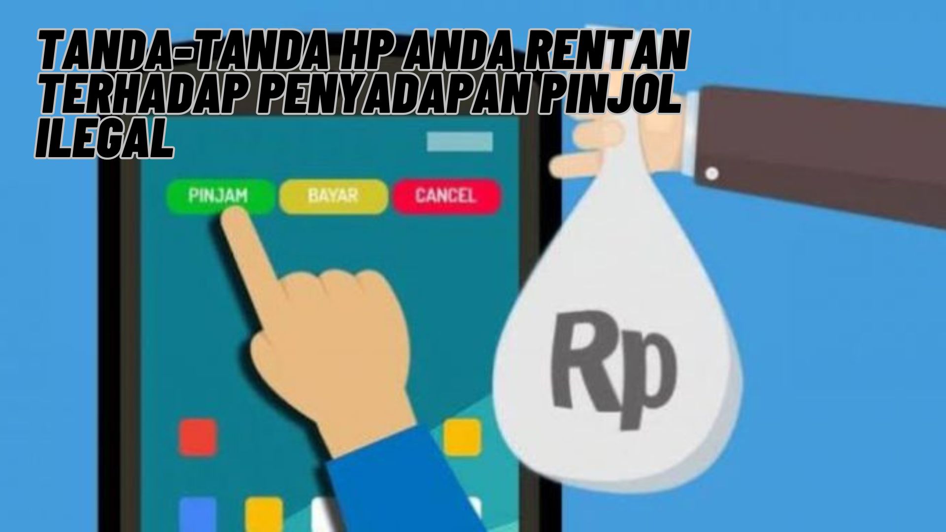 Tanda-tanda HP Anda Rentan terhadap Penyadapan Pinjol Ilegal, Anda ...