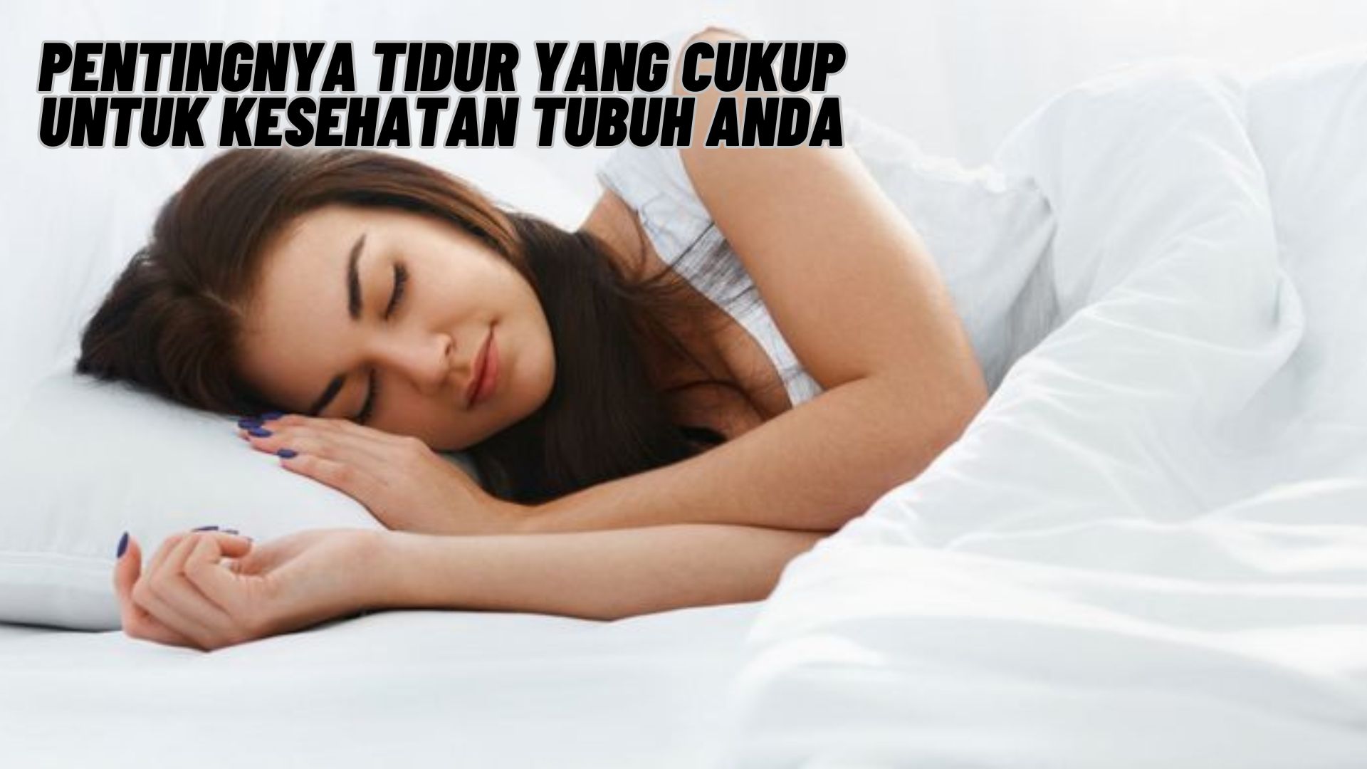Pentingnya Tidur yang Cukup untuk Kesehatan Tubuh Anda, Agar Hidup Tetap Sehat Dan Stabil ...