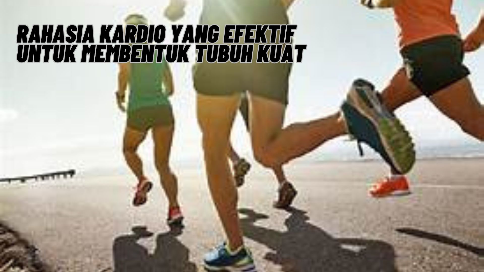 Inilah Rahasia Kardio yang Efektif untuk Membentuk Tubuh Kuat, Simak ...