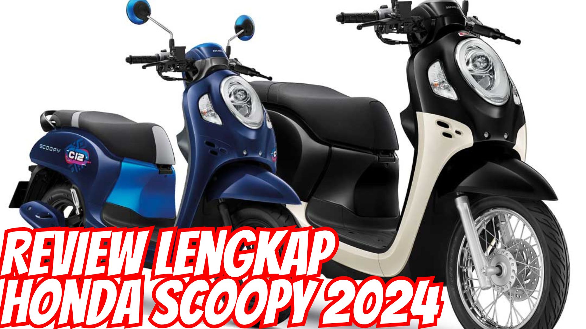 Review Lengkap Honda Scoopy 2024: Desain dan Fitur Terbarunya! – Radar ...