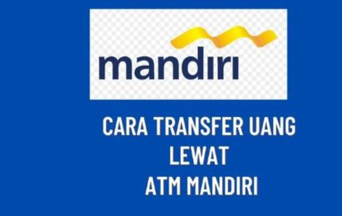Mudah Banget, Begini Nih Cara Transfer Uang Mandiri ke DANA – Radar Garut